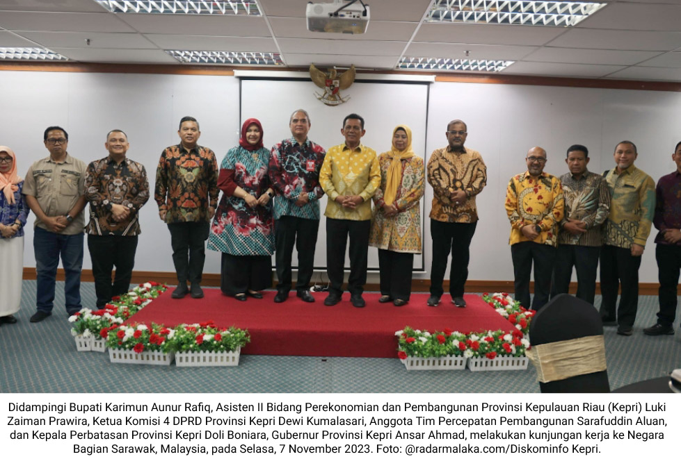 Pemprov Kepri Jajal Potensi Kerja Sama dengan Pemerintah Sarawak ... Pemprov Kepri Jajal Potensi Kerja Sama dengan Pemerintah Sarawak ...